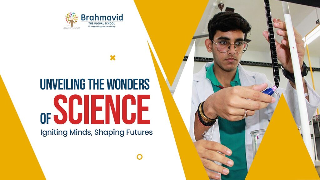 Unveiling the Wonders of Science – Igniting Minds, Shaping Futures ...